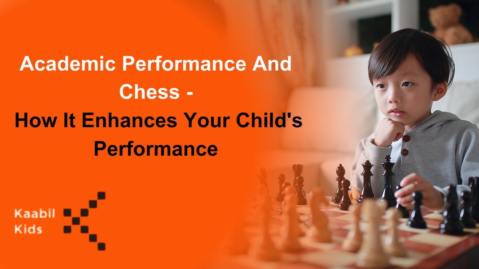 Academic Performance And Chess - How It Enhances Your Child's Performance